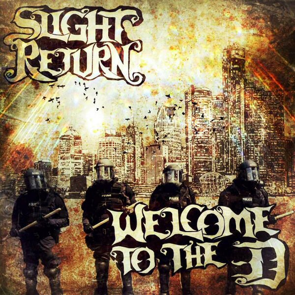 Review: SLIGHT RETURN “Welcome To The D” (2015) | Metal Shock Finland ...