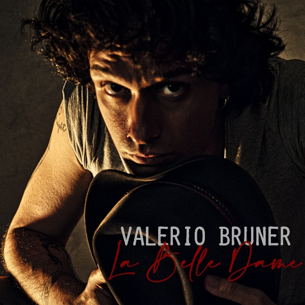 VALERIO BRUNER To Release Second Album “La Belle Dame” On April 17th ...