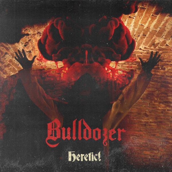 Italian Legenday BULLDOZER Release New Single “Heretic” | Metal Shock ...