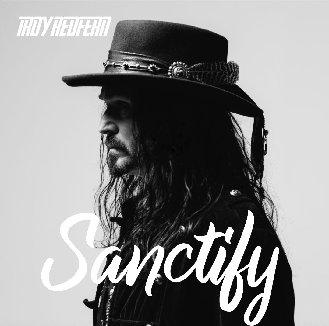 TROY REDFERN Releases “Sanctify” Single And Music Video | Metal Shock ...