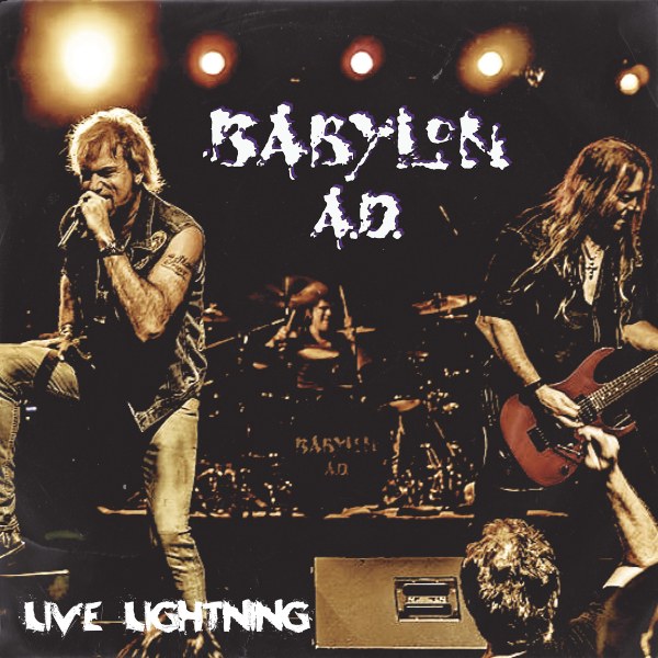 BABYLON A.D. Return with “Live Lightning” Career Spanning Live Album ...