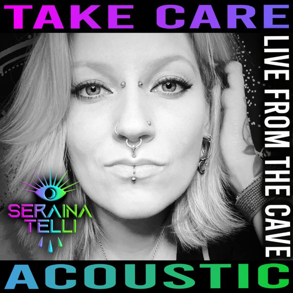 SERAINA TELLI Releases New Single ‘Take Care (Acoustic – Live From The ...