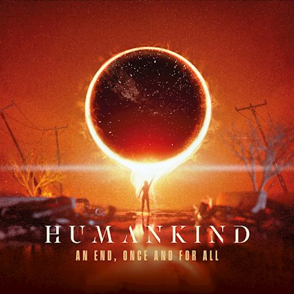 HUMANKIND Announce Debut Album “An End, Once and for All”, Out November ...