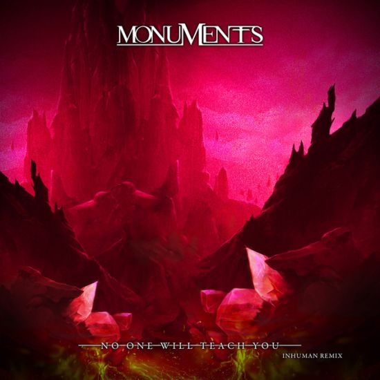 MONUMENTS Release Genre-Defying Reimagining of ‘No One Will Teach You ...