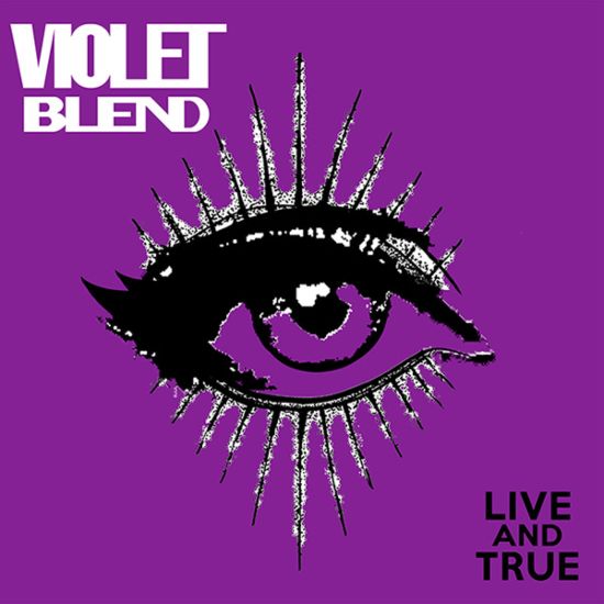 VIOLET BLEND Release New Full-Length Live Album “Live and True”, Out ...