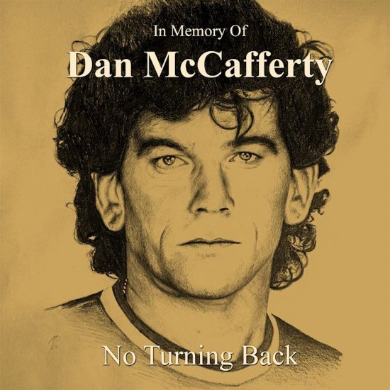 Dan McCafferty – “No Turning Back – In Memory of Dan McCafferty” to Be ...