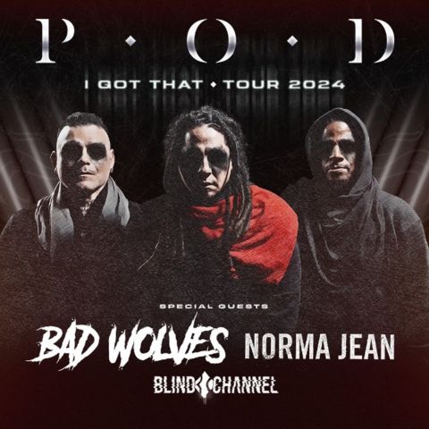 BAD WOLVES Announced as Direct Support for P.O.D. “I GOT THAT” U.S ...