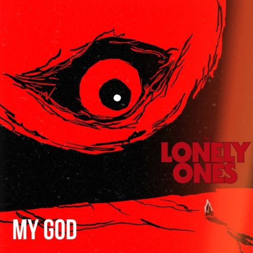 THE LONELY ONES Release New Single ‘My God’, Announce New Tour Dates ...
