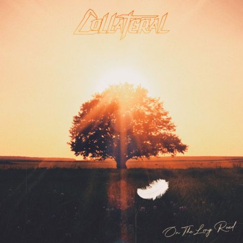 COLLATERAL Release ‘On The Long Road’ Single from Upcoming Album ...