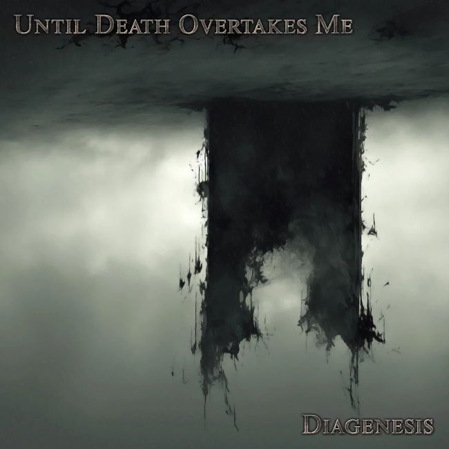 UNTIL DEATH OVERTAKES ME Premiere “Diagenesis” LP Ahead of Release ...