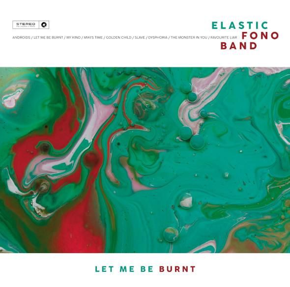 ELASTIC FONO BAND Release First Single ‘Let Me Be Burnt’ from Upcoming ...
