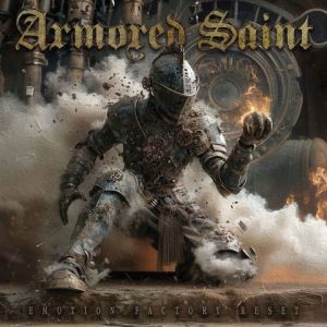 ARMORED SAINT’s Upcoming Album “Emotion Factory Reset” Available on ...